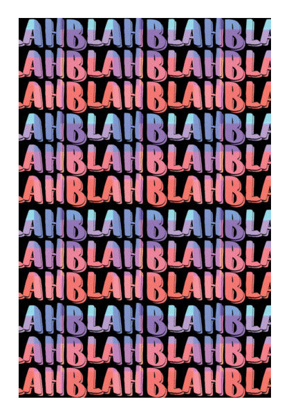blah blah blah 3 Wall Art – PosterGully