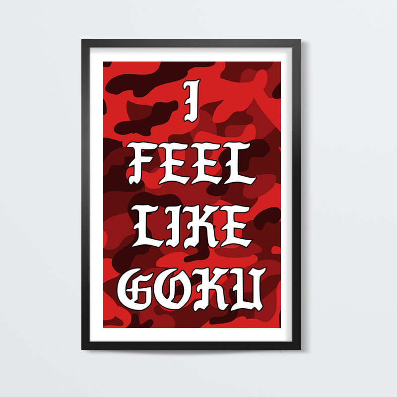 Feel Like Goku Wall Art| Buy High-Quality Posters and Framed Posters ...