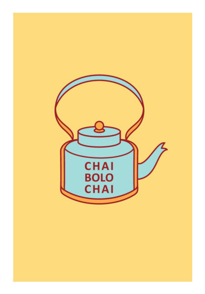 New_Chai_Bolo_Chai Wall Art – PosterGully
